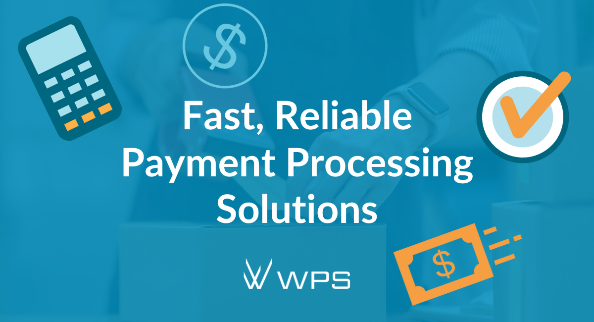 Fast, Reliable Payment Processing Solutions | WPS